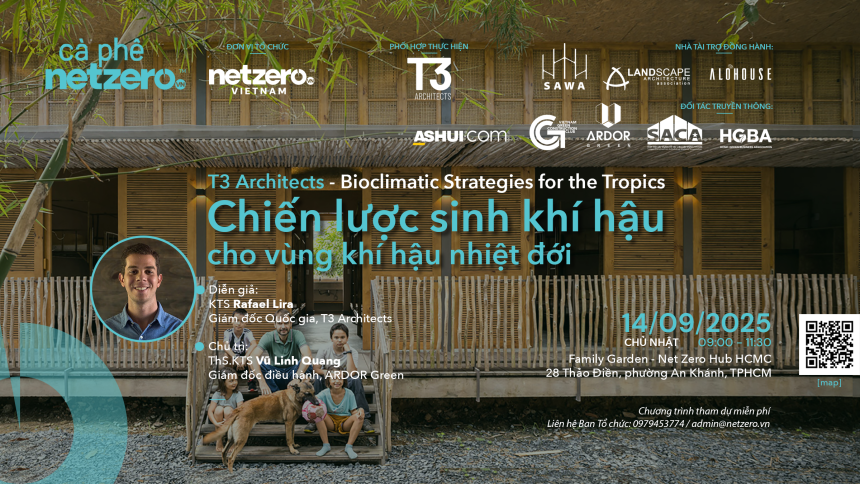 [Cà phê Net Zero] T3 Architects – Chiến lược sinh khí hậu cho vùng khí hậu nhiệt đới - Ashui.com